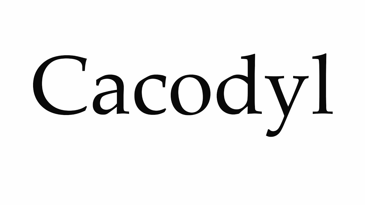 How to Pronounce Cacodyl - YouTube