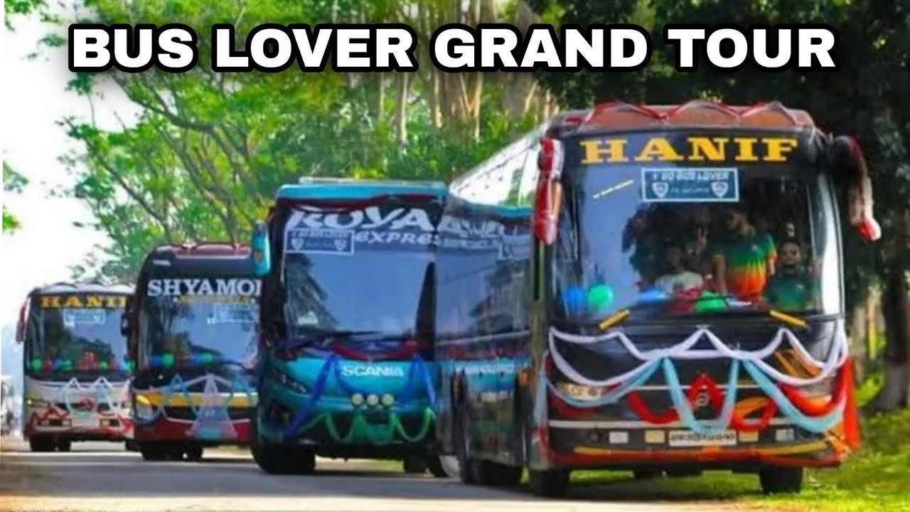 LUXURIOUS BUS TOUR || BD BUS LOVER || BUS TOUR - YouTube