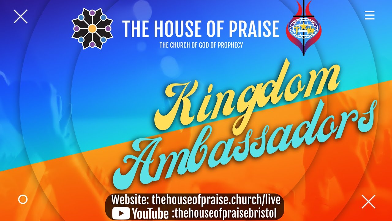 Kingdom Ambassadors - The House of Praise - YouTube