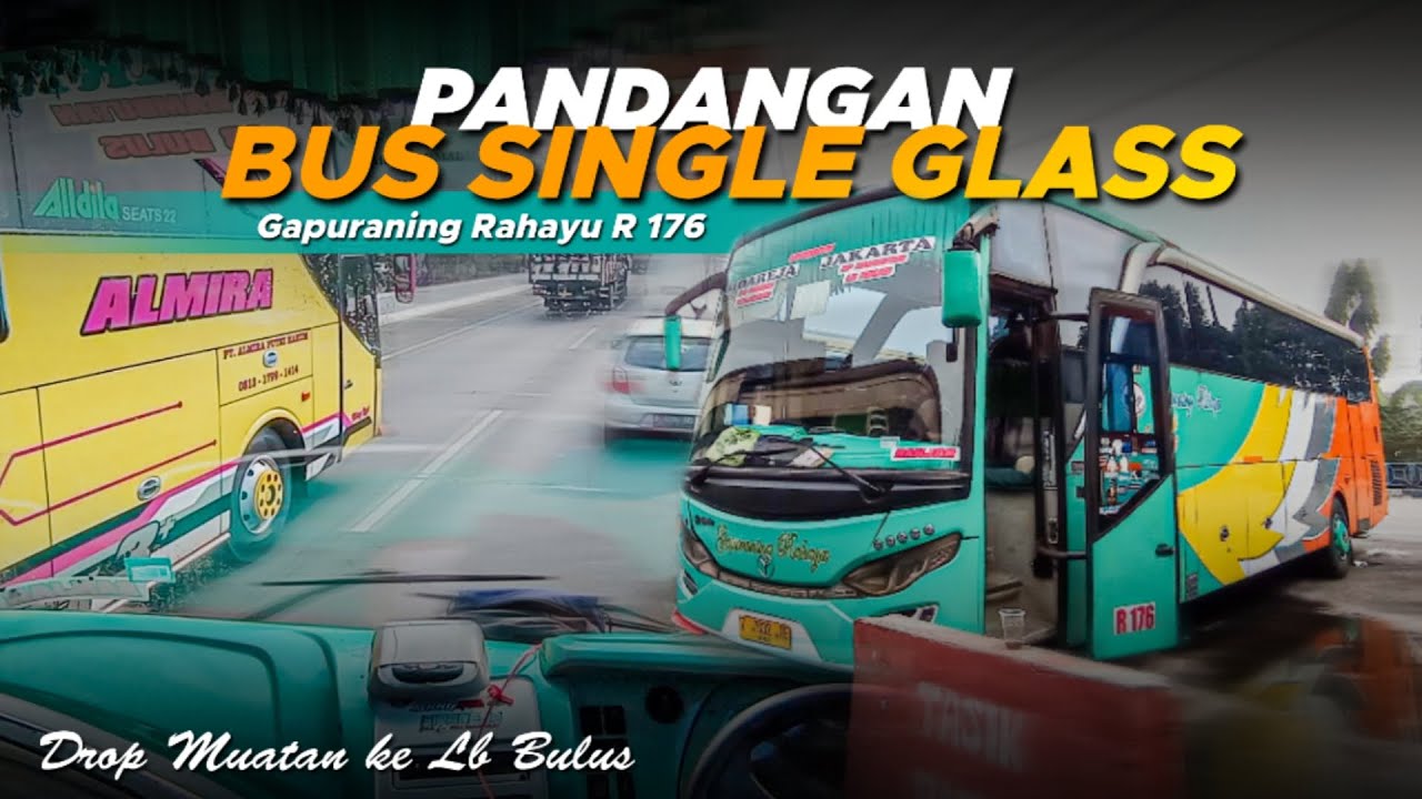 TRIP GABUT BERSAMA BUS SINGLE GLASS GAPURANING RAHAYU IKUT ANTER ...