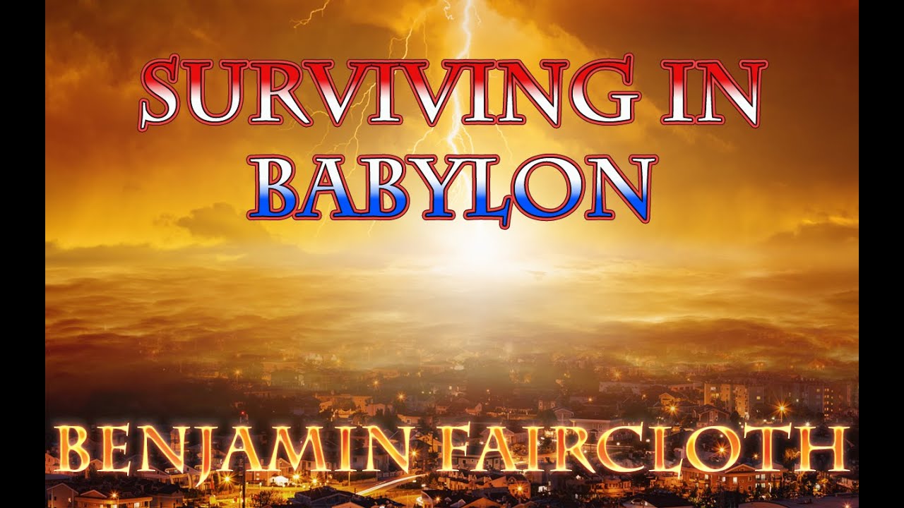 Surviving in Babylon with Benjamin Faircloth - YouTube