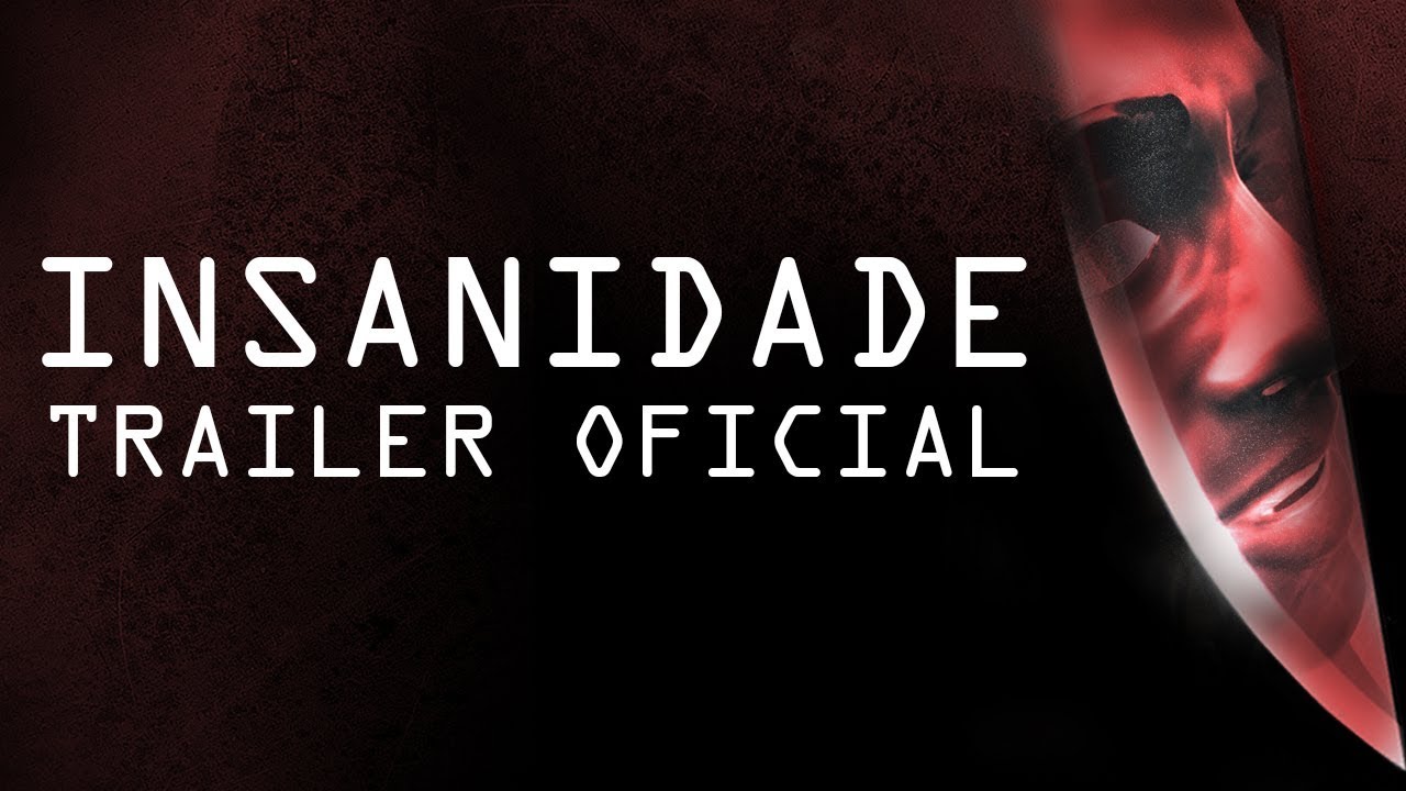 INSANIDADE | Webserie - Trailer Oficial - YouTube