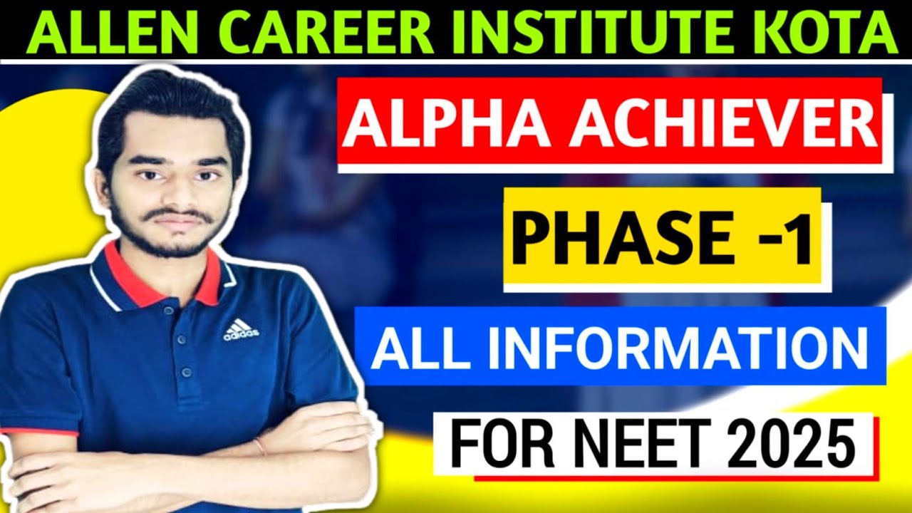 🔴ALLEN ALPHA ACHIEVER PHASE 1 FOR NEET 2025 | ALLEN ALPHA ACHIEVER ...