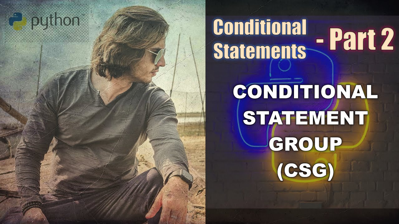 Python Conditional Statements - Part 2 | (CSG) Conditional Statement Group | Abhinav Tonk - YouTube
