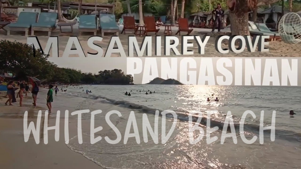 Masamirey WhiteSand Beach Cove | Sual Pangasinan | Summer Vacation 2023 ...