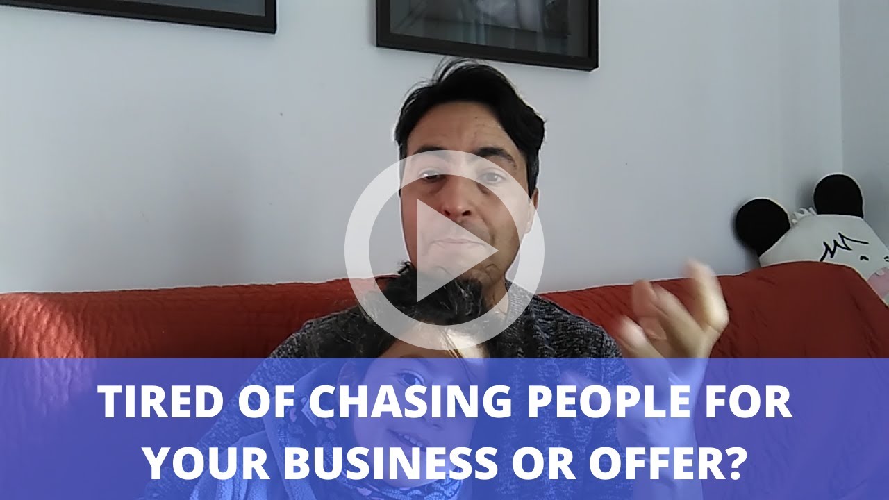 Tired Of Chasing People For Your Business Or Offer? - YouTube