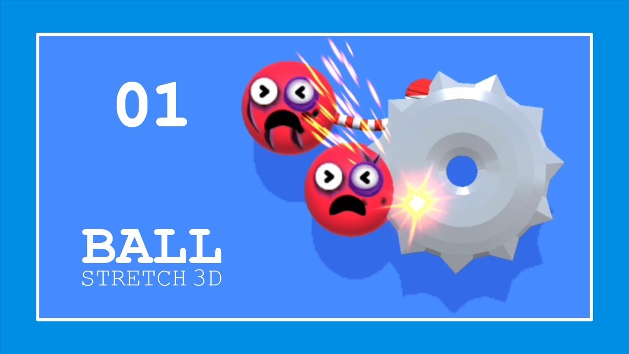 Ball Stretch 3D | Gameplay v.01 | Level 1-10 - YouTube