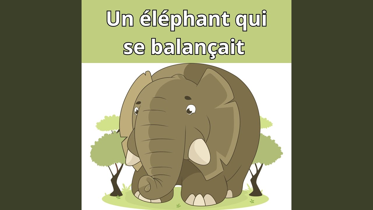Un éléphant qui se balançait (comptine pour enfants et bébés) - YouTube