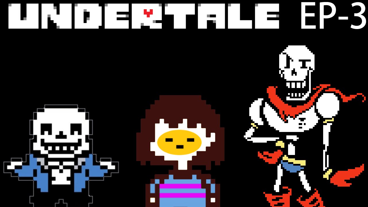 Undertale Ep-3 "I am The Dank Papyrus!" - YouTube