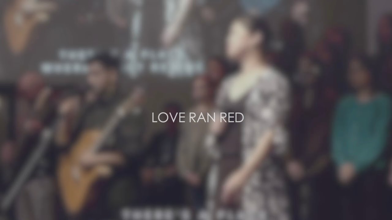 Love Ran Red // Good Friday 2023 - YouTube