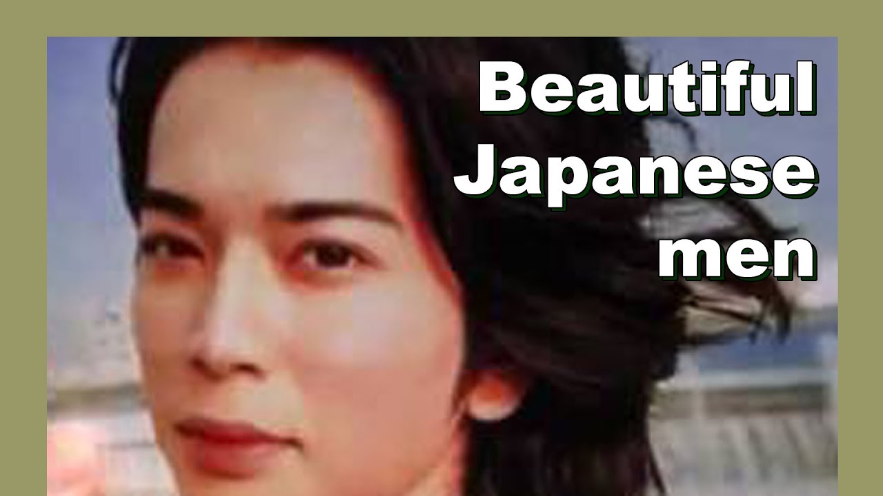 Beautiful Japanese men 日本の美しい男性 - LylesBrother - YouTube