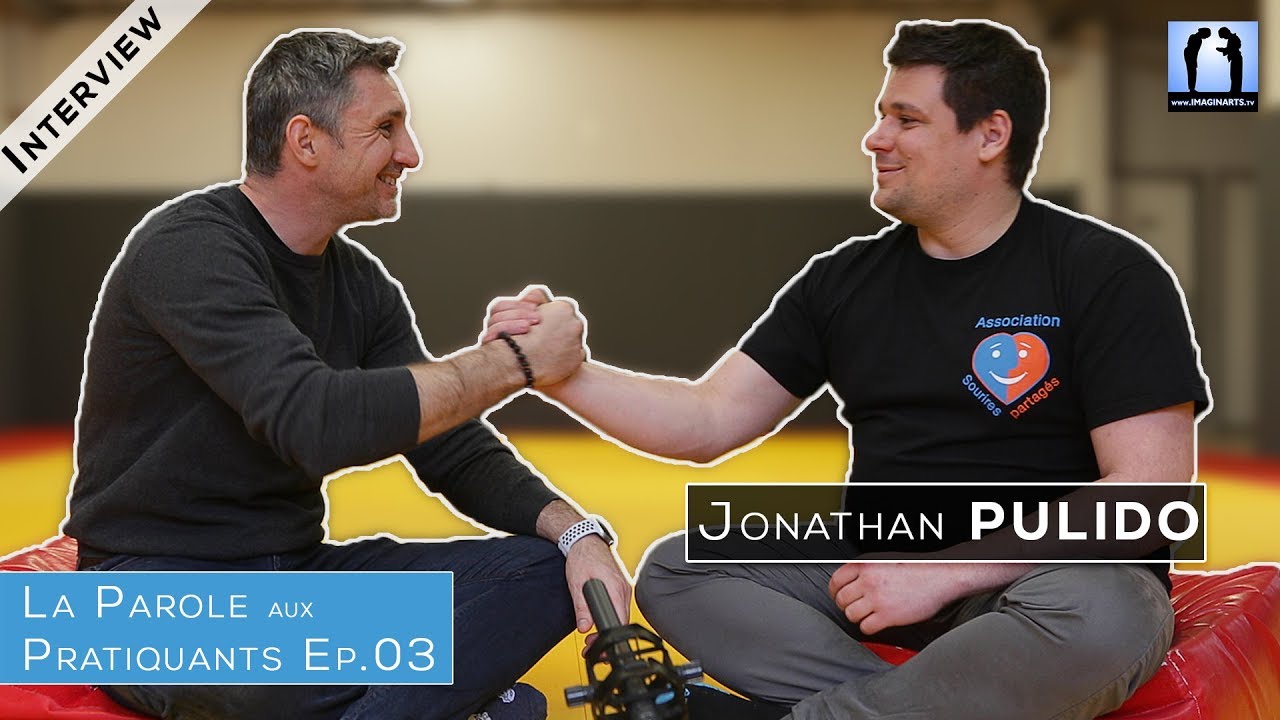 Interview Jonathan Pulido - La Parole aux Pratiquants Ep.03 - YouTube
