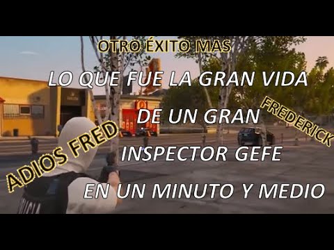 LO QUE FUE UN GRAN INSPECTOR JEFE(FRED) GTA V ROLEPLAY-SPAIN RP - YouTube
