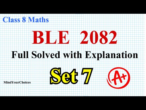 Set 7 : Class 8 BLE Math Model Question Solution 2082 | Full Solved with Explanation | BLE Exam