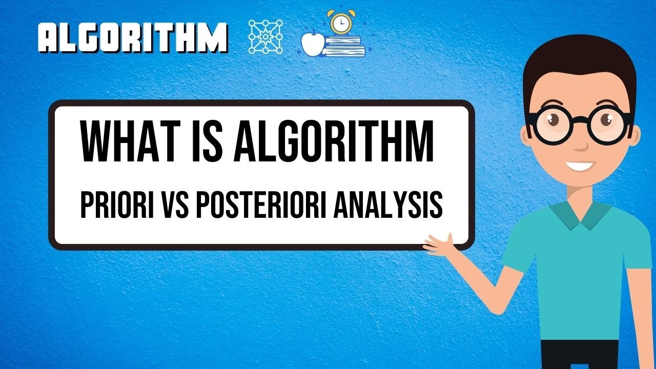 What Is Algorithm In Programming What Is Algorithm Analysis Priori Vs Posteriori Analysis
