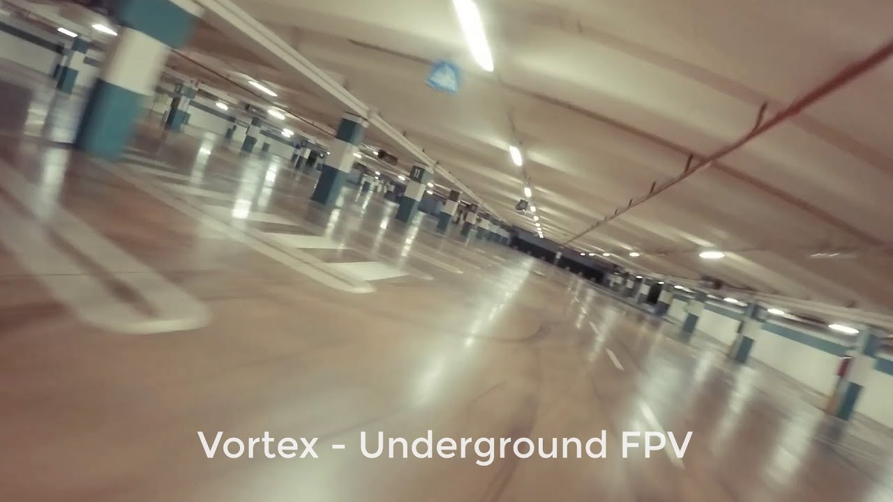 Vortex // Underground FPV - YouTube