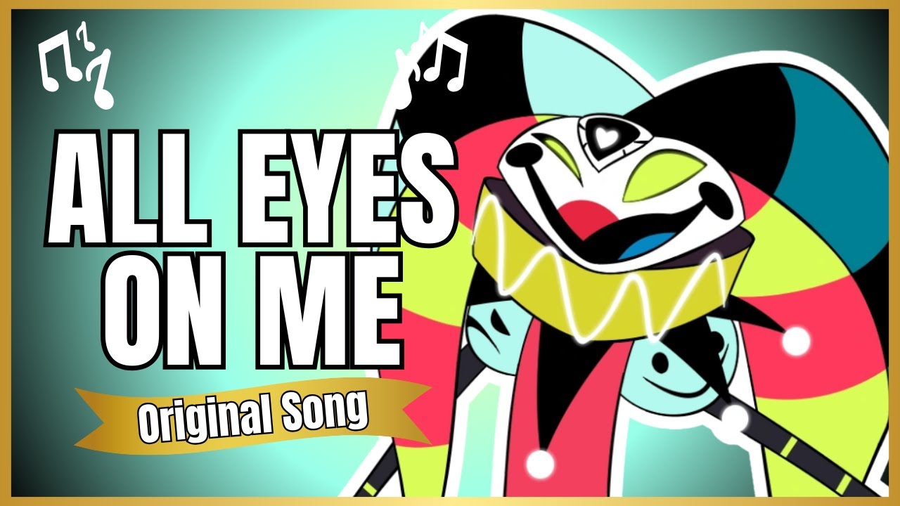 🎶 ALL EYES ON ME! - Fizzarolli's Song - Original Song by Me | AI ...