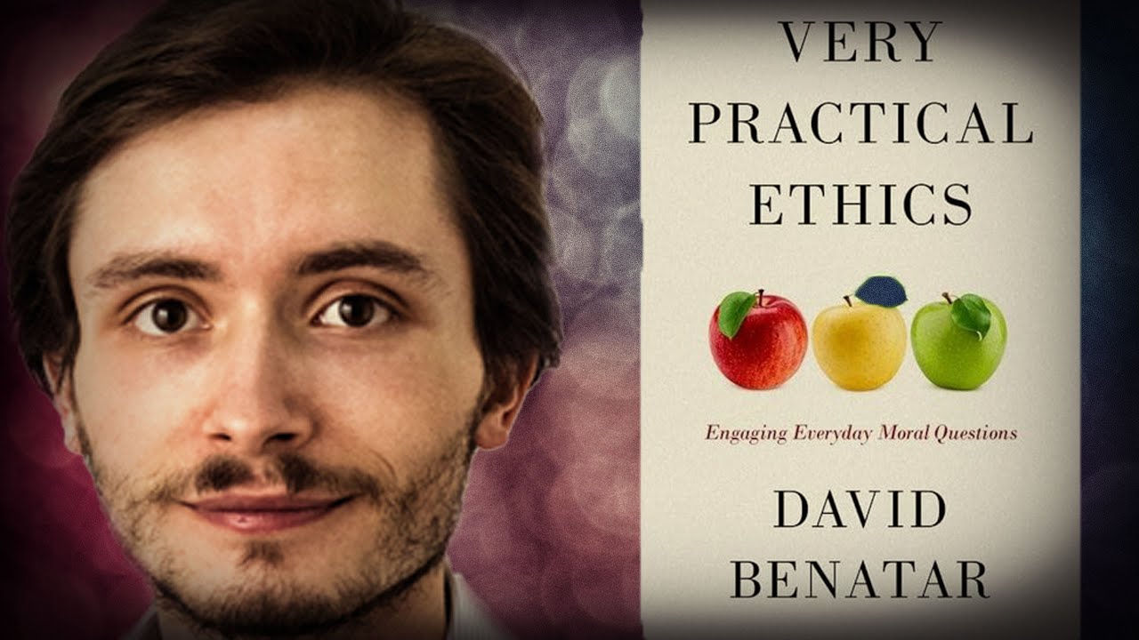 #1067 David Benatar - Very Practical Ethics: Engaging Everyday Moral Questions - YouTube