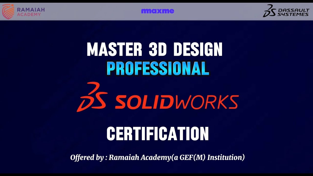 Master 3D Design with SOLIDWORKS | Dassault Systèmes Certified Program ...