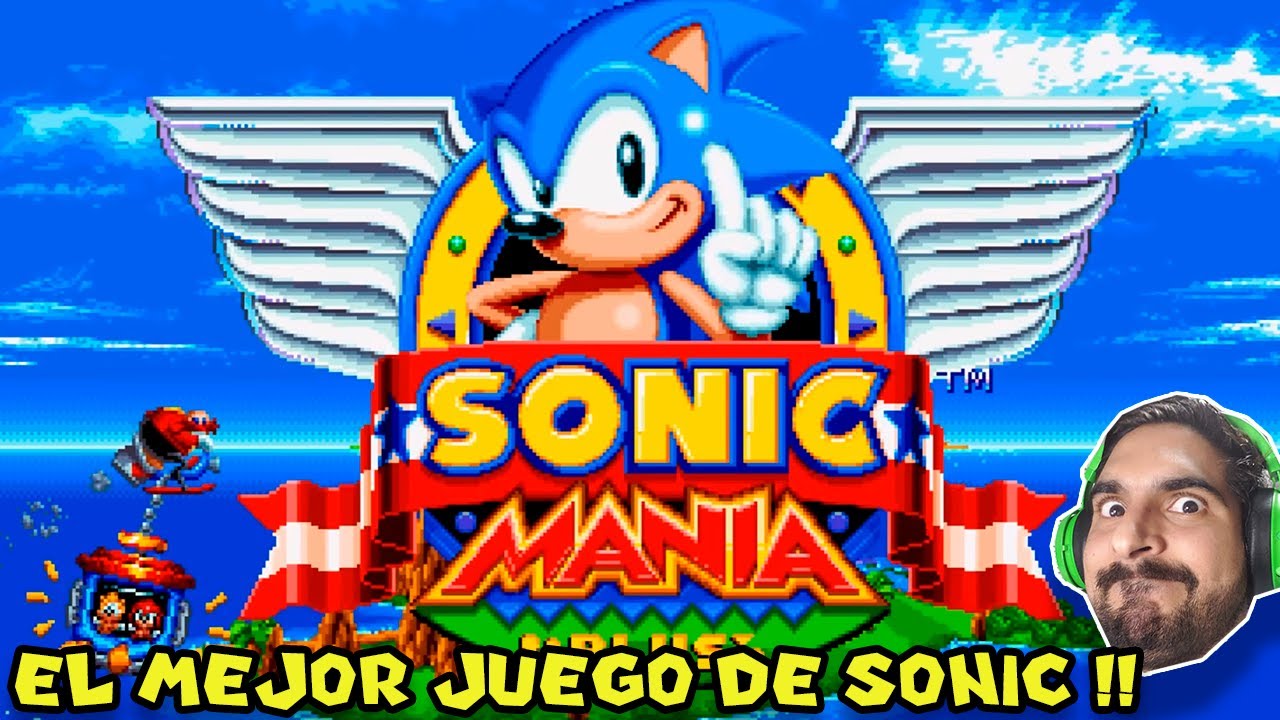 EL MEJOR JUEGO DE SONIC !! - Sonic Mania con Pepe el Mago (#1) - YouTube