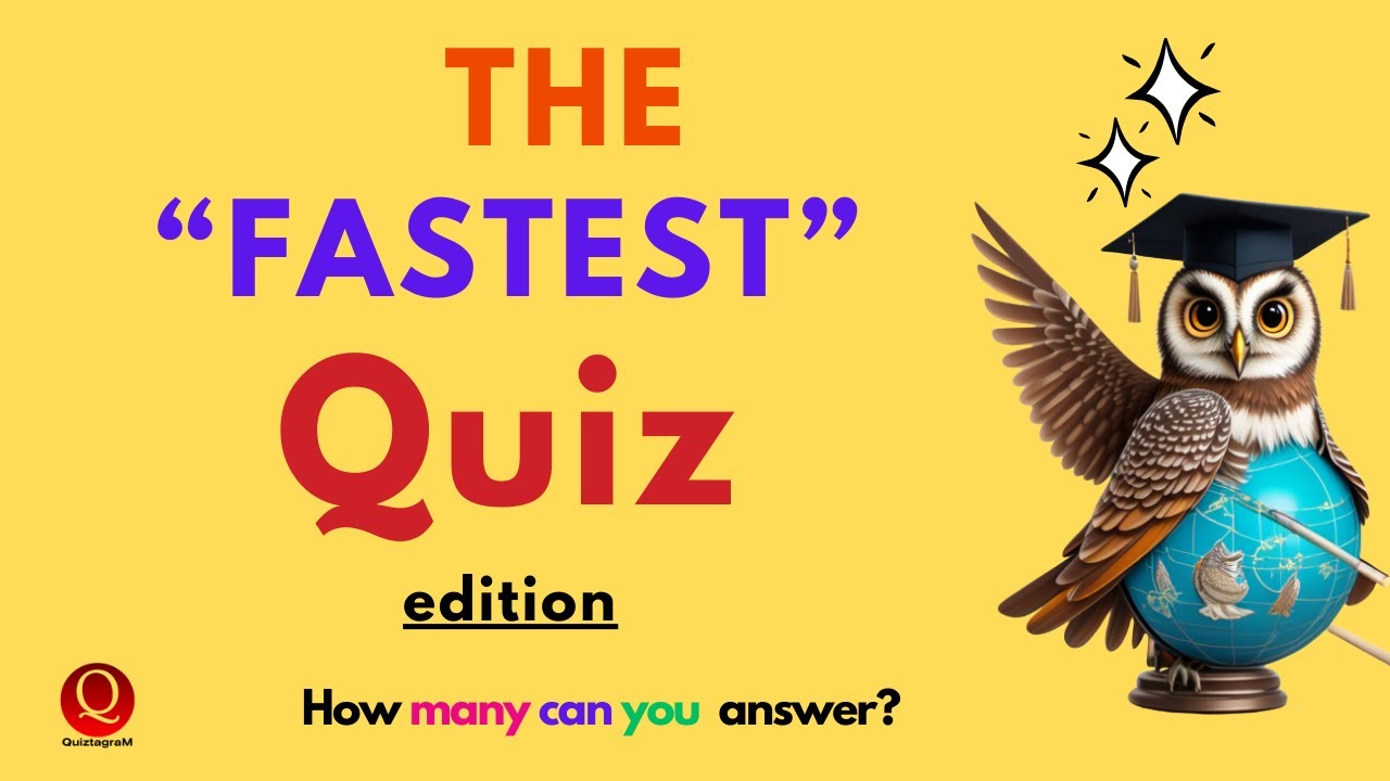 "Speed Unleashed: The Ultimate Fastest Quiz Challenge!" - YouTube