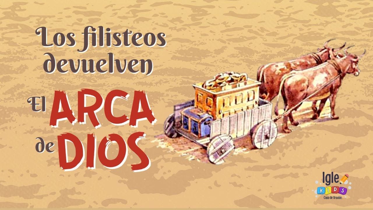 Iglekids - 1 de Samuel 6 - Los filisteos devuelven el arca de Dios ...