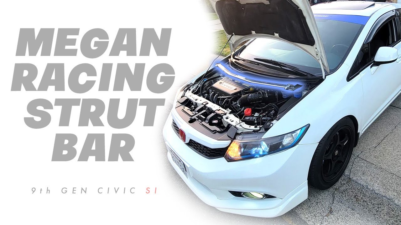 Megan Racing Front Strut Bar install on my 2012 Honda Civic Si - 9th ...