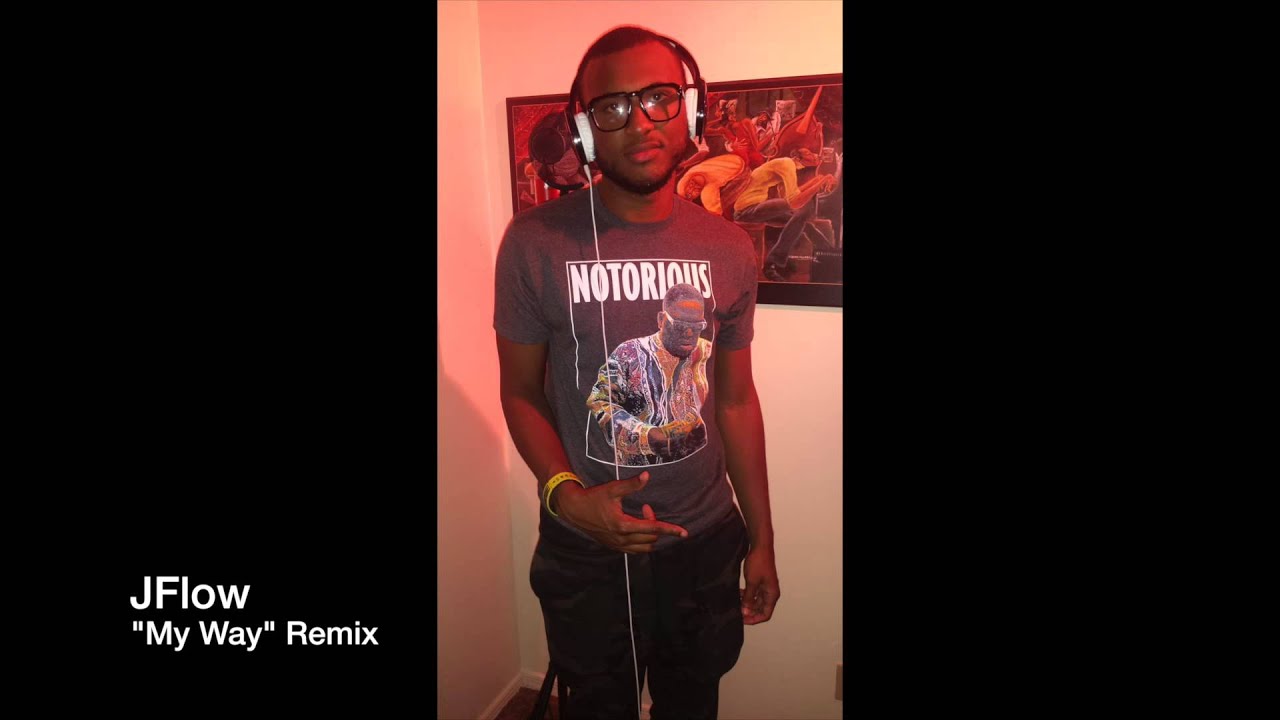 JFlow My way remix - YouTube