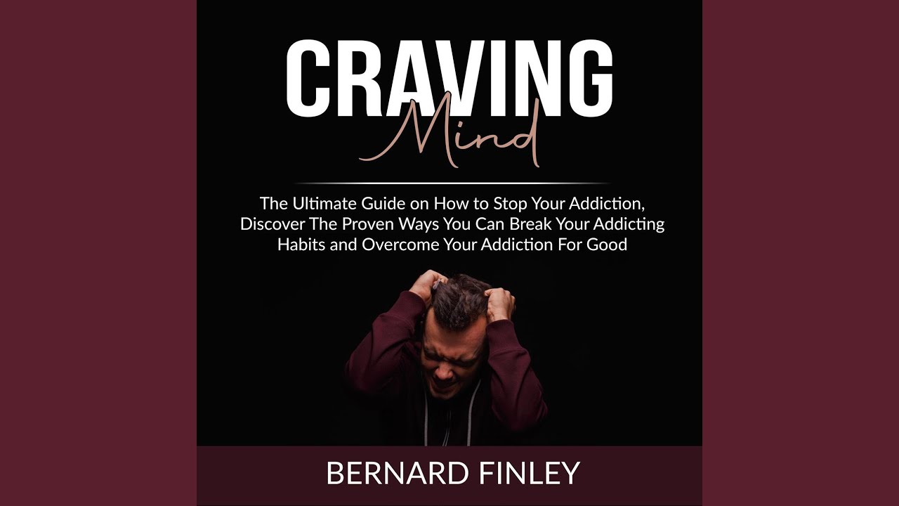 Chapter 2 - Craving Mind - The Ultimate Guide on How to Stop Your ...
