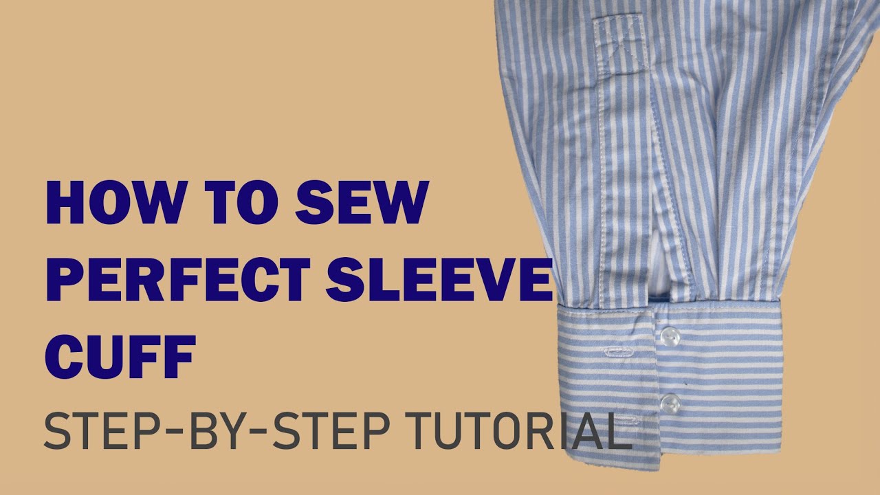 How to Sew Sleeve Cuffs - Step by Step Sewing Tutorial - YouTube