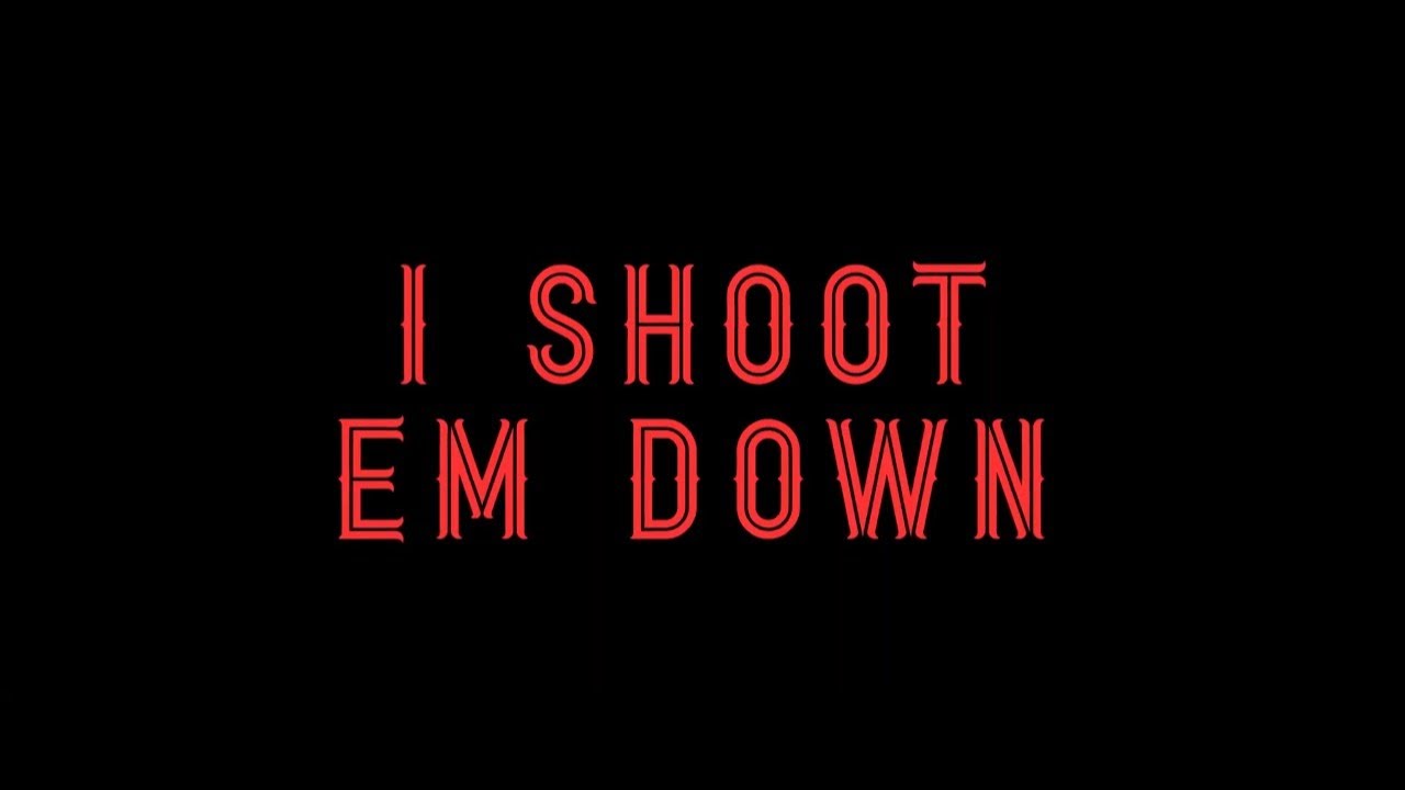 I SHOOT EM DOWN | Teaser - YouTube