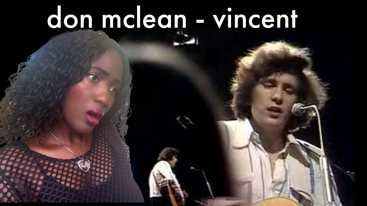 First Time Reacting to | Don McLean - "Vincent" | Singer REACTION - YouTube