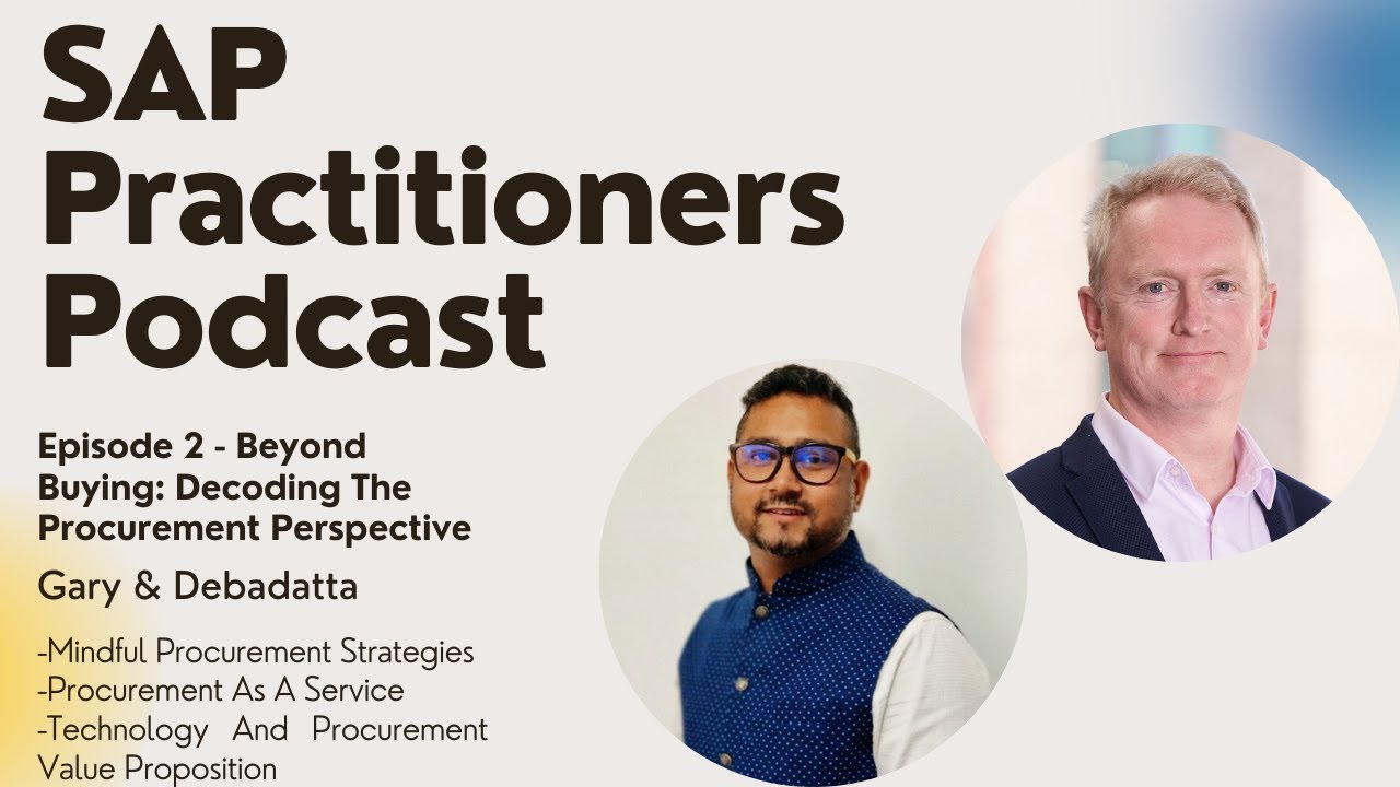 SAP Practitioners Podcast Episode 2 | Gary Mander | Decoding Procurement Practices And ...