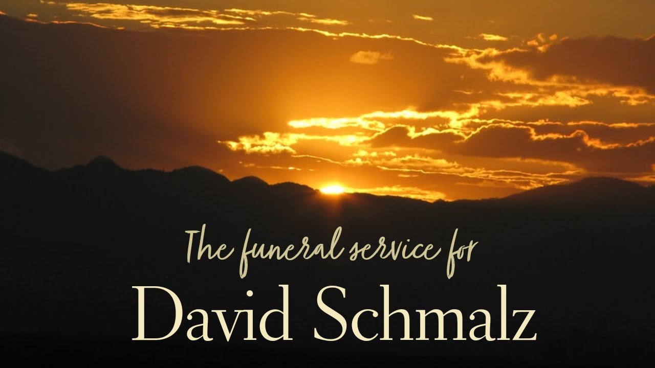 2021, March 11th - Funeral Service for David Schmalz - YouTube