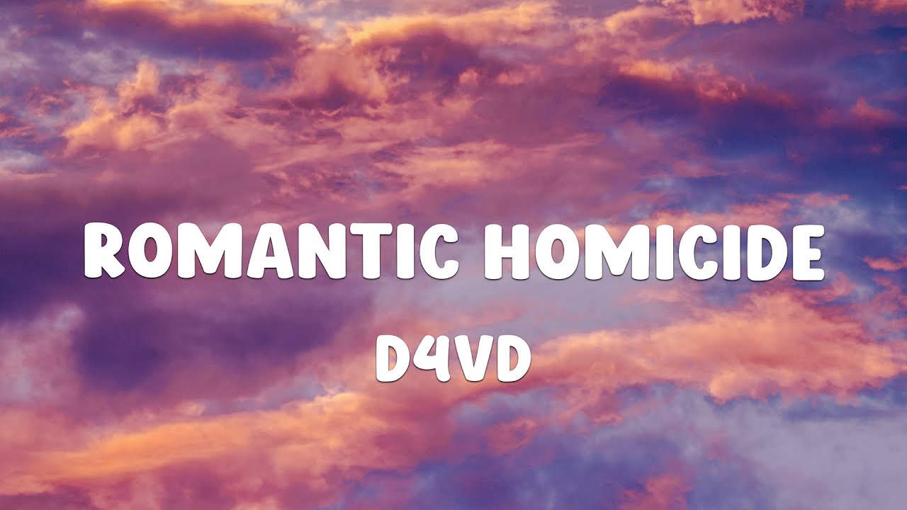 d4vd - Romantic Homicide (Lyrics) - YouTube