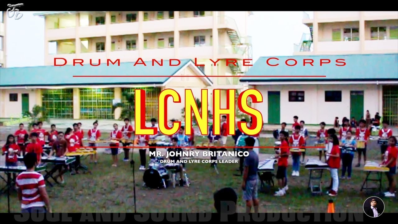 LCNHS - LUCENA CITY NATIONAL HIGH SCHOOL DRUM AND LYRE CORPS - YouTube