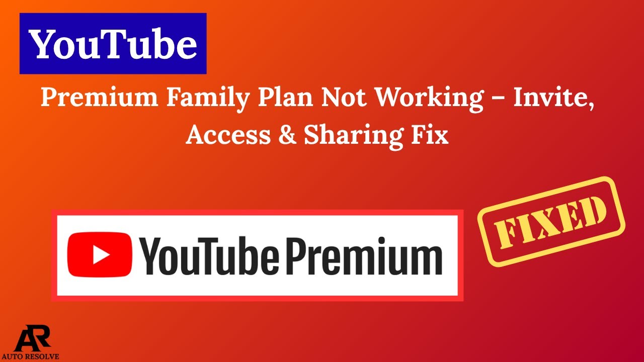 YouTube Premium Family Plan Not Working – Invite, Access & Sharing Fix ...