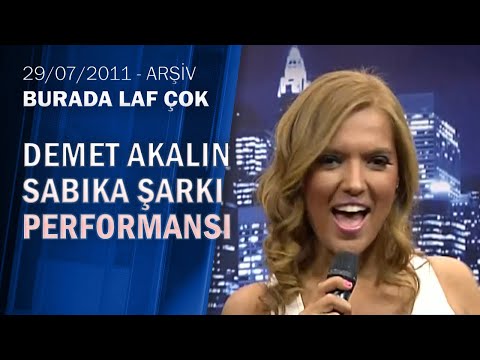 Demet Akalın sabıka şarkı performansı-Burada Laf Çok 29.07.2011