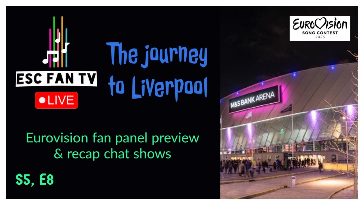 ESC Fan TV LIVE - The journey to Liverpool | S5, E8 - YouTube