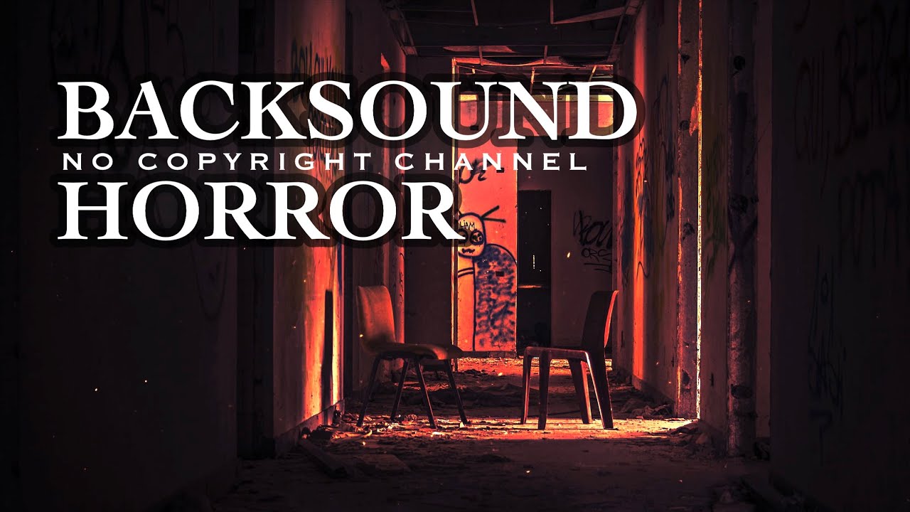 SCARY || Backsound horror no copyright @DHASOUNDCREATIVE - YouTube