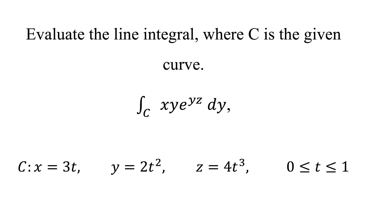 Evaluate the line integral - YouTube