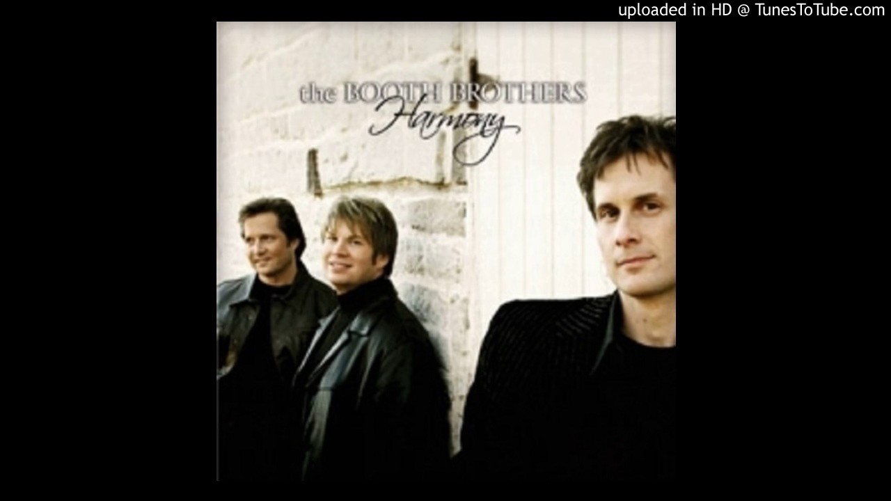 Who Knows Tomorrow by The Booth Brothers - YouTube