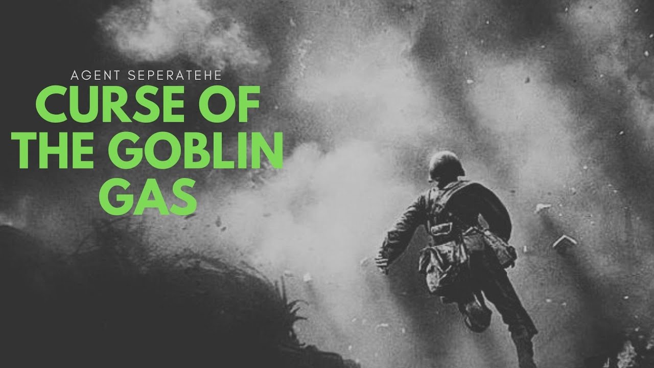 CURSE OF THE GOBLIN GAS - YouTube