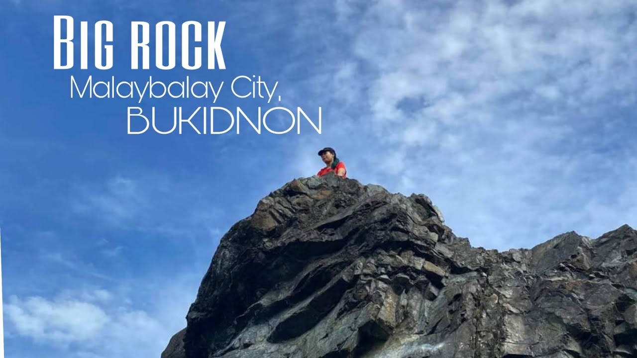 Big rock, Can-ayan, malaybalay City, BUKIDNON - YouTube