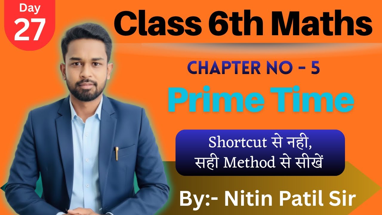 Class 6 Maths Chapter 5 Prime Time Full Explanation | Prime Numbers ...