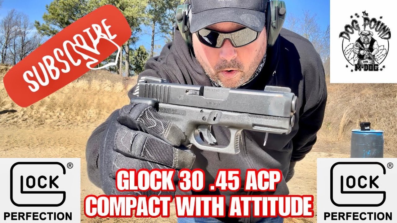 GLOCK 30 SUB COMPACT 45 ACP REVIEW! COMPACT WITH ATTITUDE! - YouTube