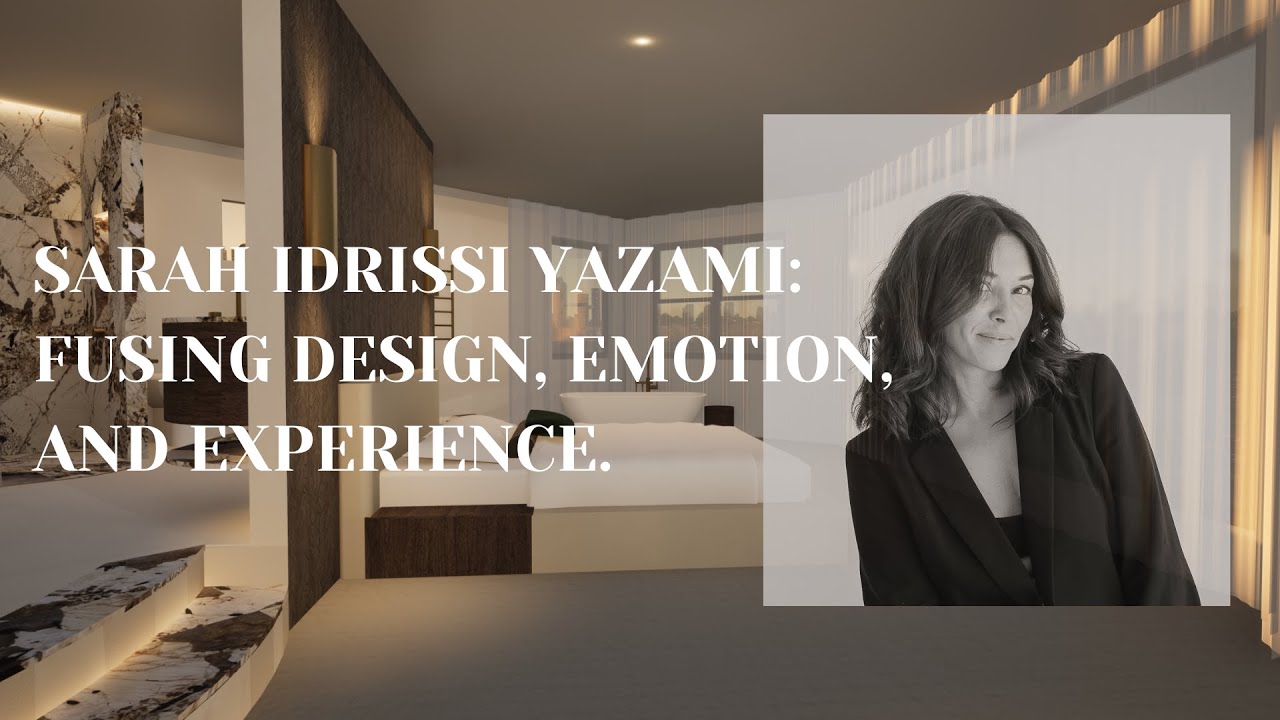 #15 Sarah Idrissi Yazami: Fusing Design, Emotion, and Experience. - YouTube