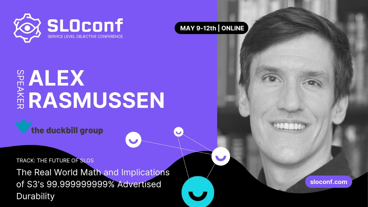 SLOconf 2022: Alex Rasmussen - The Real World Math and Implications of ...