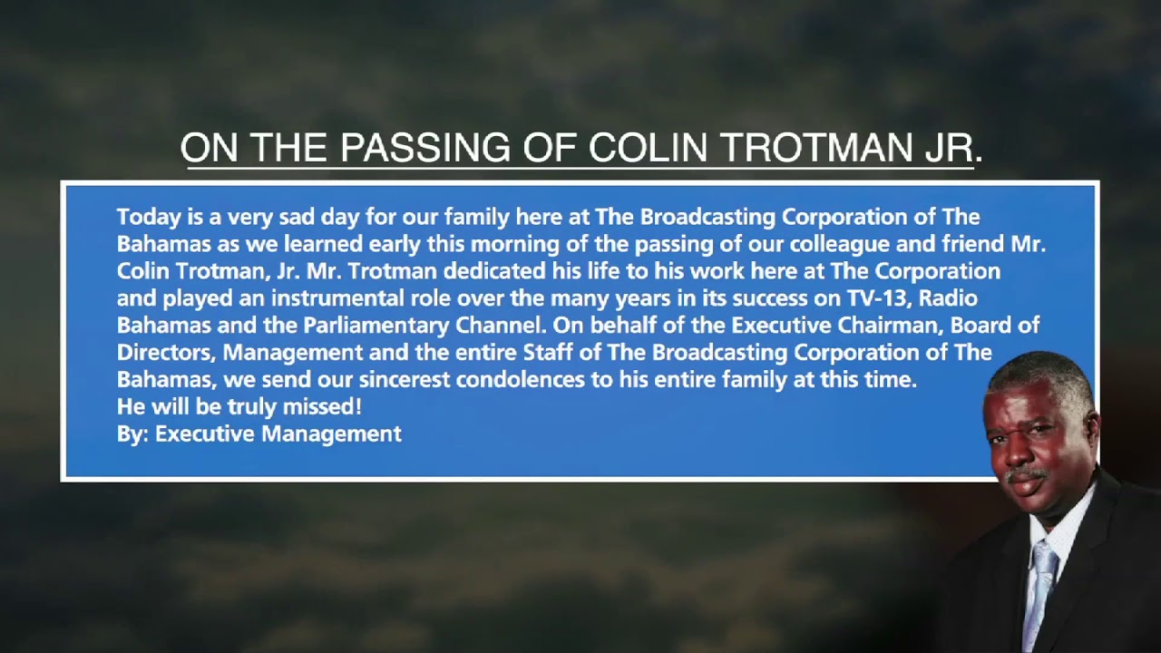 BROADCASTING CORPORATION OF THE BAHAMAS ON THE PASSING OF COLIN TROTMAN ...
