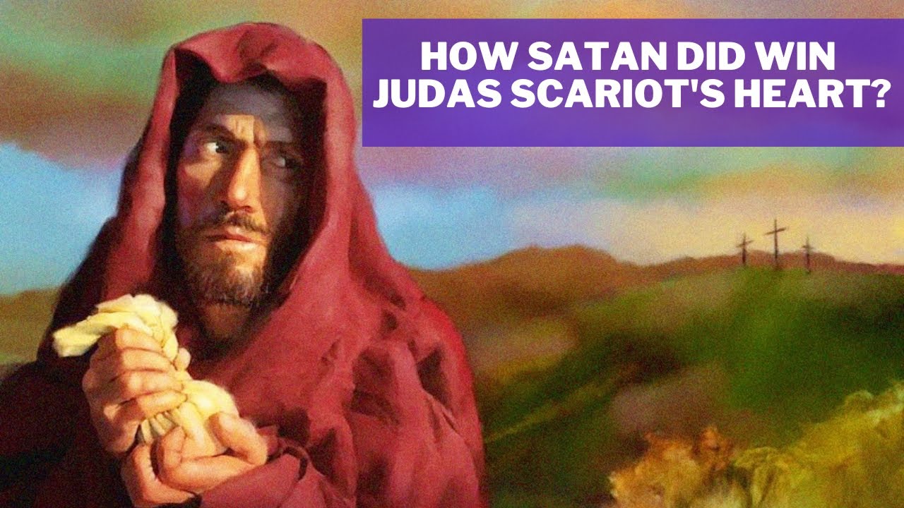 HOW SATAN DID WIN JUDAS SCARIOT'S HEART ? - YouTube